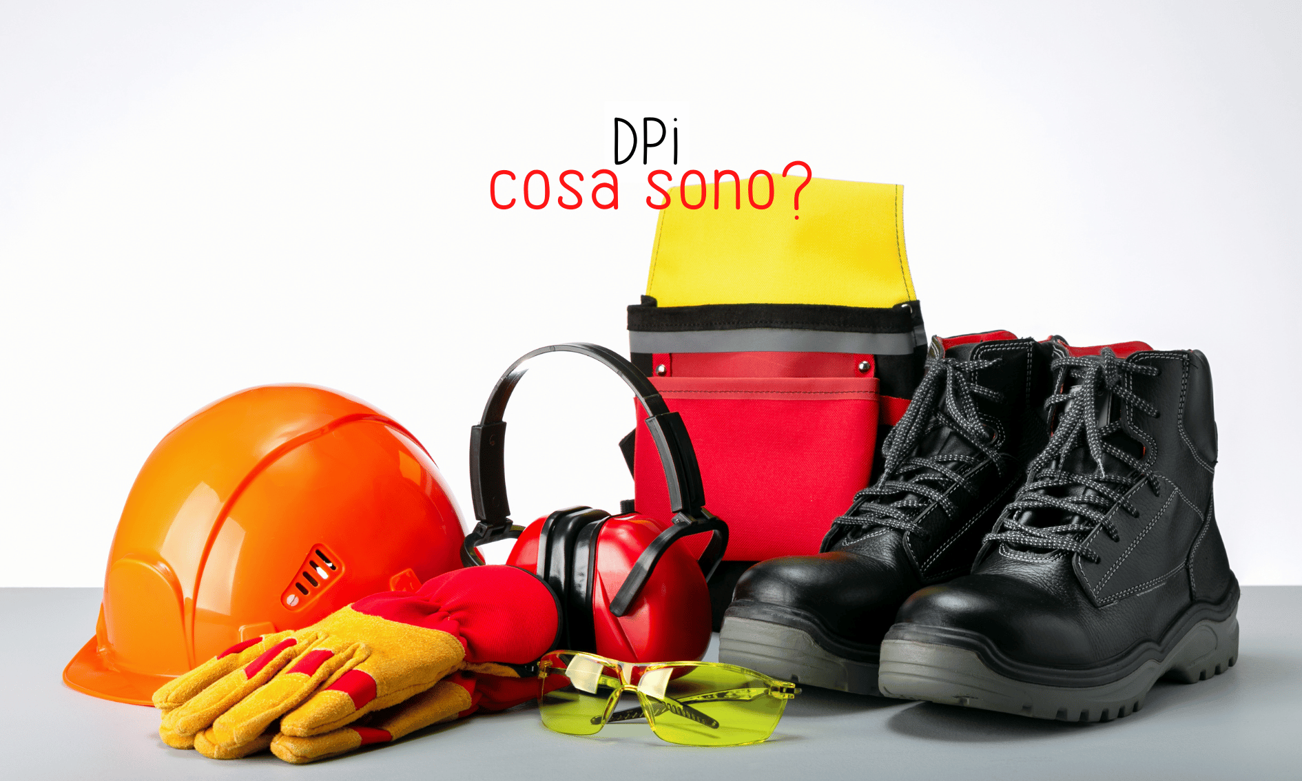 DPI: cosa sono, quando si usano e chi fornisce i Dispositivi di ...
